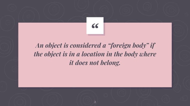 Foreign Bodies In ENT - Types, Clinical features, Investigations and ...