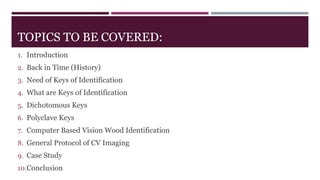 Keys of Identification for Indian Wood: A Seminar Report | PPT