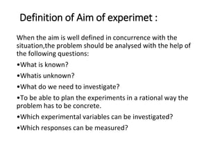 Design and analysis of experiment: Aim of Experiment and Experiment in ...