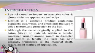 Lipstick, vanishing cream, cold cream marketed product | PPTX