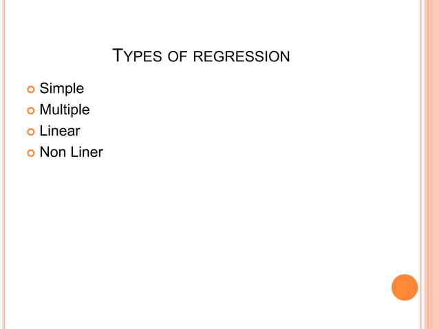 Regression , Types of Regression, Application of Regression, methods | PPTX