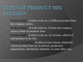 Product Mixed Dicision : Types, Concept and strategies | PPTX