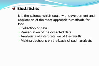 Biostatistics for better understanding of data collected and analysing ...