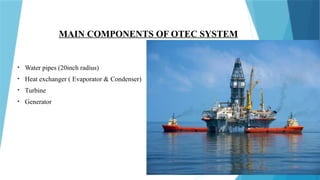 Ocean thermal energy conversion system ( otec) | PPTX | Chemistry | Science