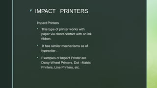 Printer and it's types that is impact printer and non impact printer ...