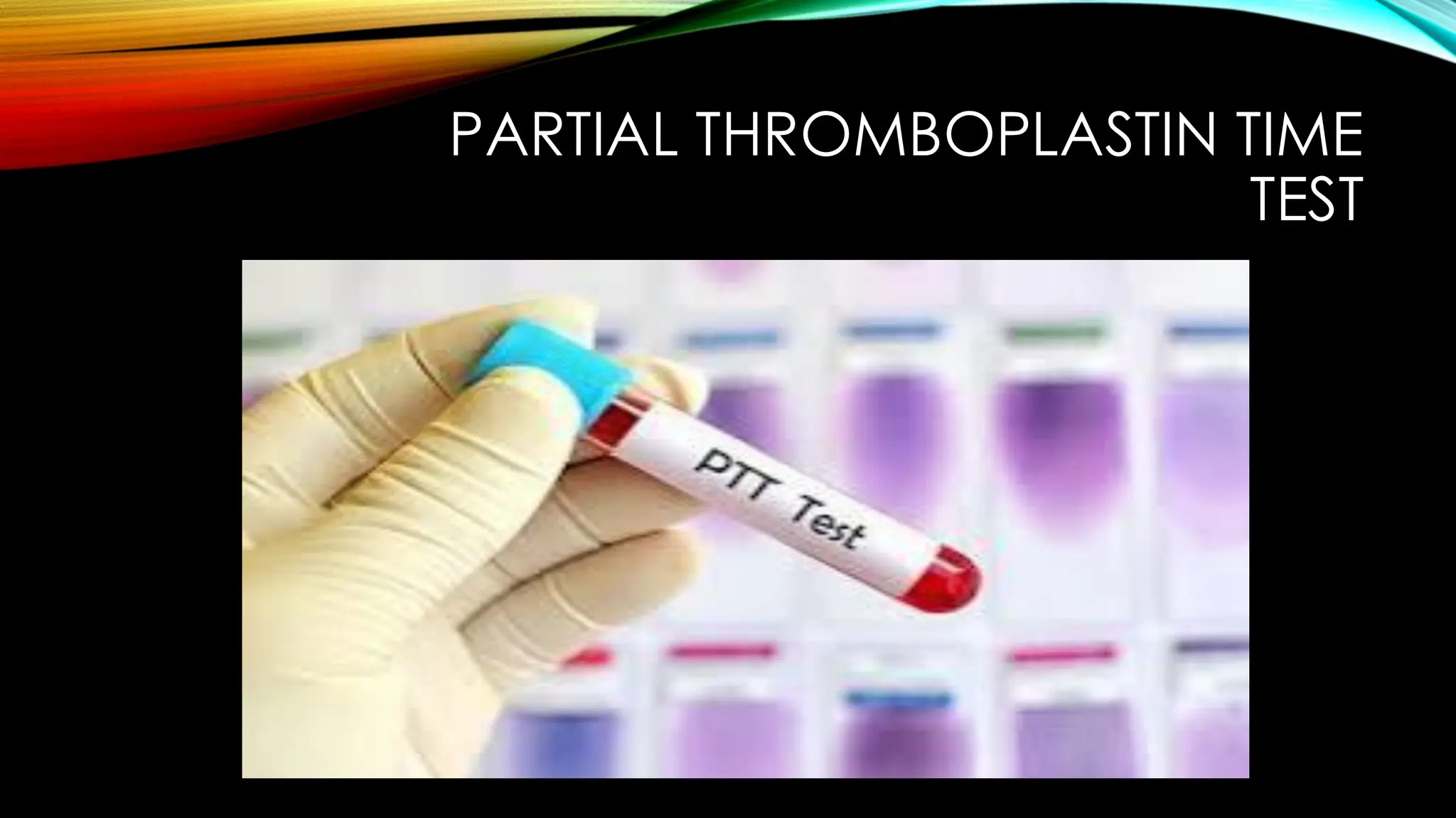 Clinical laboratory technology- partial thromboplastin time | PDF