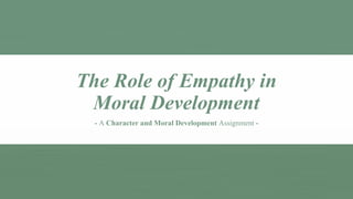 Empathy - character and moral development | PPTX