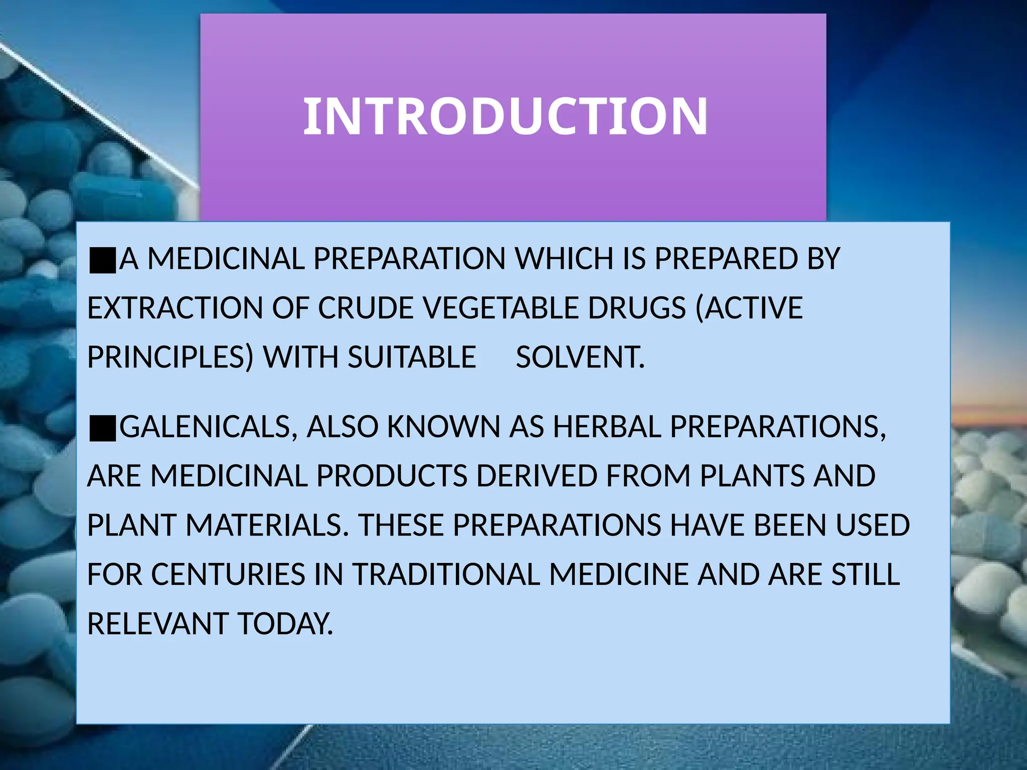 Galenical preparations , history general method of preparation | PPT