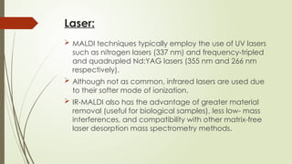 MALDI-TOF (Matrix Assisted Laser Desorption Ionization Time Of Flight | PPT