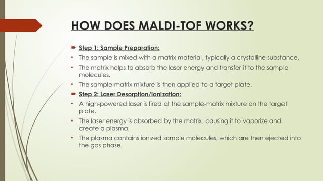 MALDI-TOF (Matrix Assisted Laser Desorption Ionization Time Of Flight | PPT