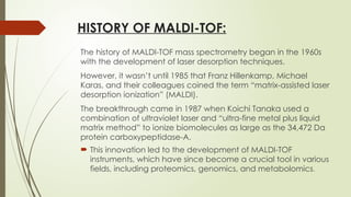 MALDI-TOF (Matrix Assisted Laser Desorption Ionization Time Of Flight | PPT