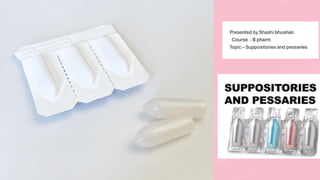 Suppository and there types with their uses | PDF