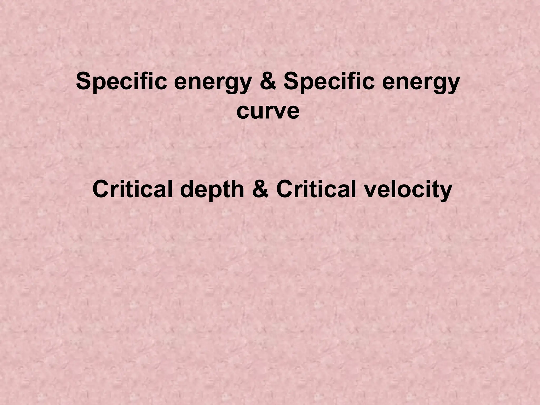 Specific energy-critical depth in fluid mechanics | PDF