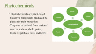 Phytochemicals : Their role in diseases. | PPTX