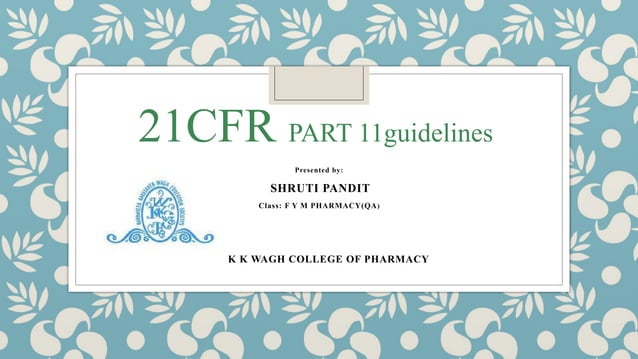 An overview of : 21 CFR PART 11 GUIDELINES | PPTX