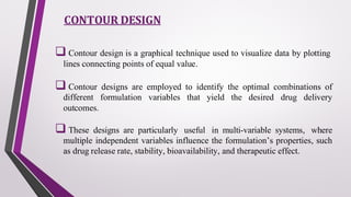 STATISTICAL DESIGN, RESPONSE SURFACE METHOD, CONTOUR DESIGN & FACTORIAL ...