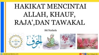 hakikat mencintai Allah, Khauf, Raja dan Tawakal.pptx