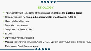 Acute tonsillitis and its several complications | PPTX