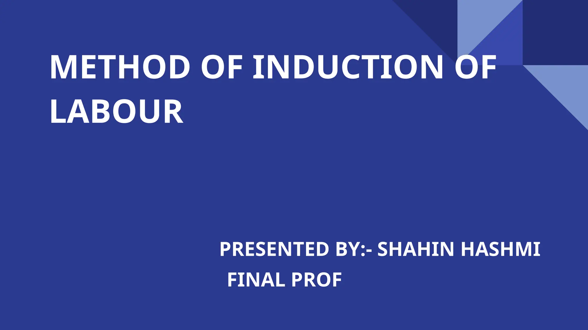 Method of induction of labour in obstetrics | PPTX