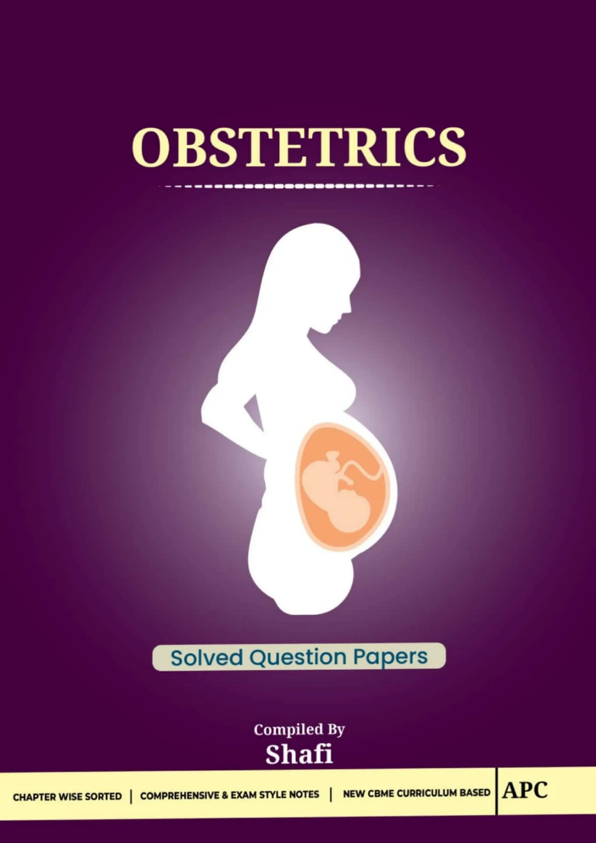 OBSTETRICS SOLVED QUESTION AND ANSWER BOOK FOR MBBS STUDENTS BY SHAFI | PDF