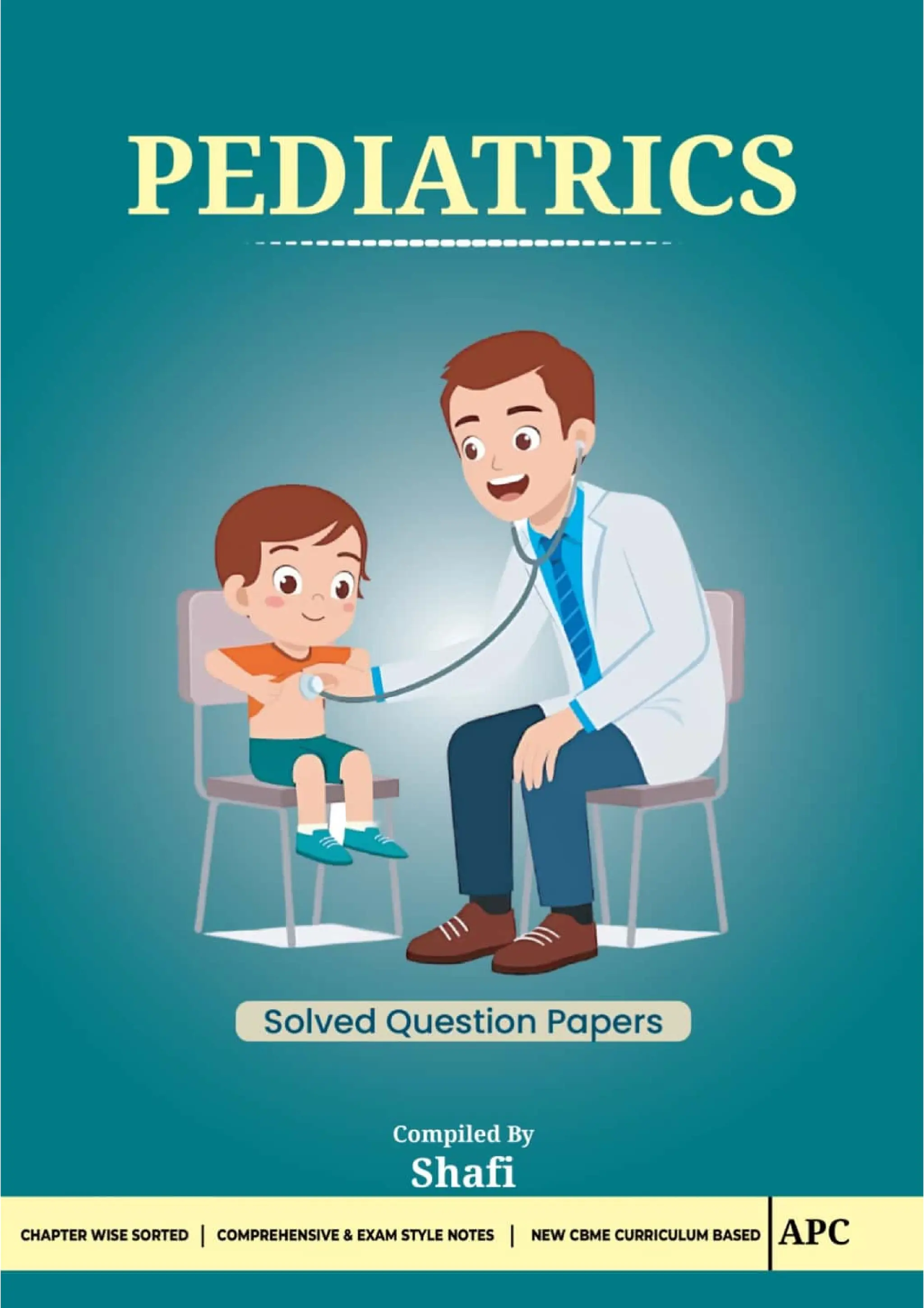 PEDIATRICS SOLVED QUESTION & ANSWER BOOK FOR MBBS STUDENTS by SHAFI | PDF