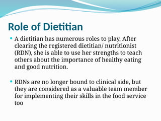 Role of dietitian in food service and clinics | PPTX