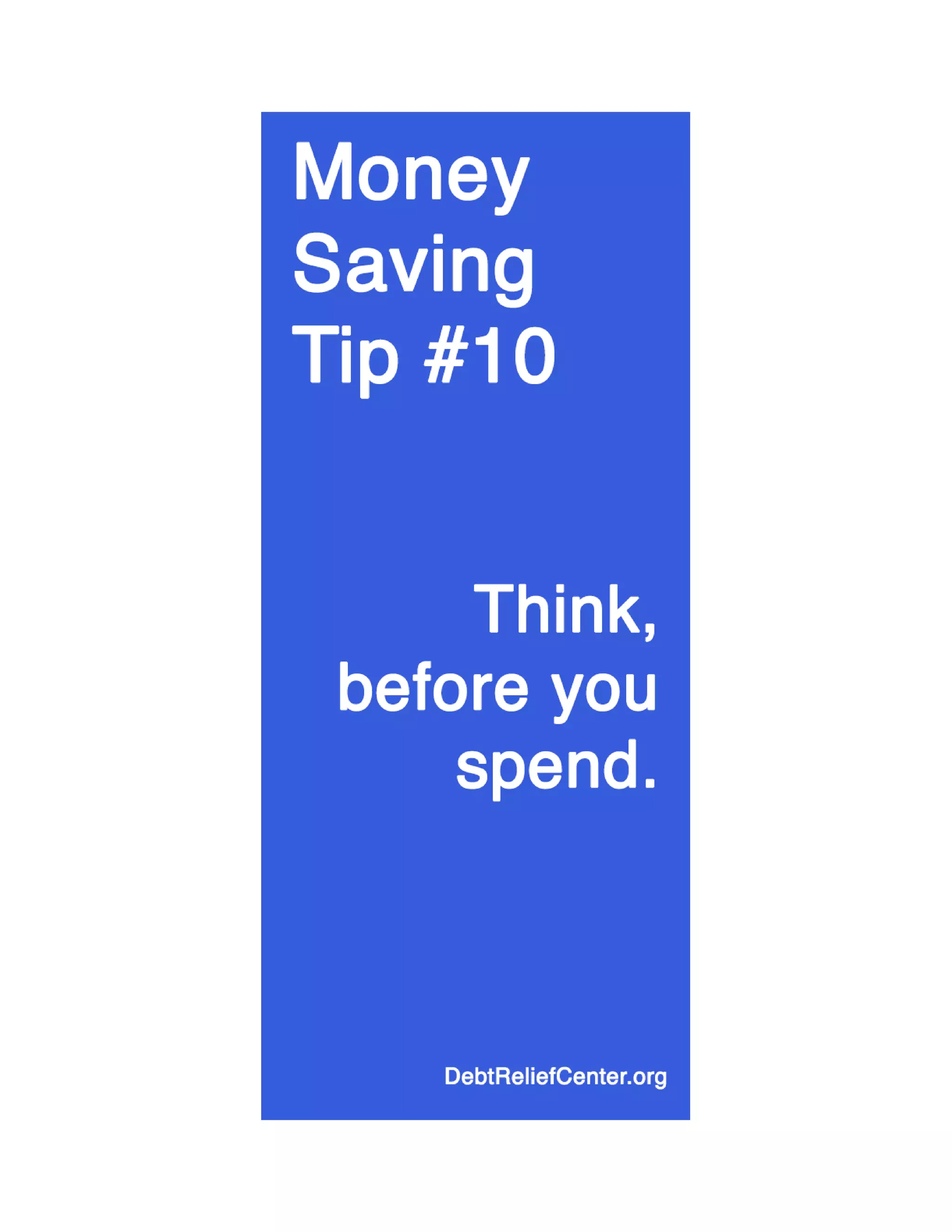 Money Saving Tip #10 Think, before you spend. | DOCX