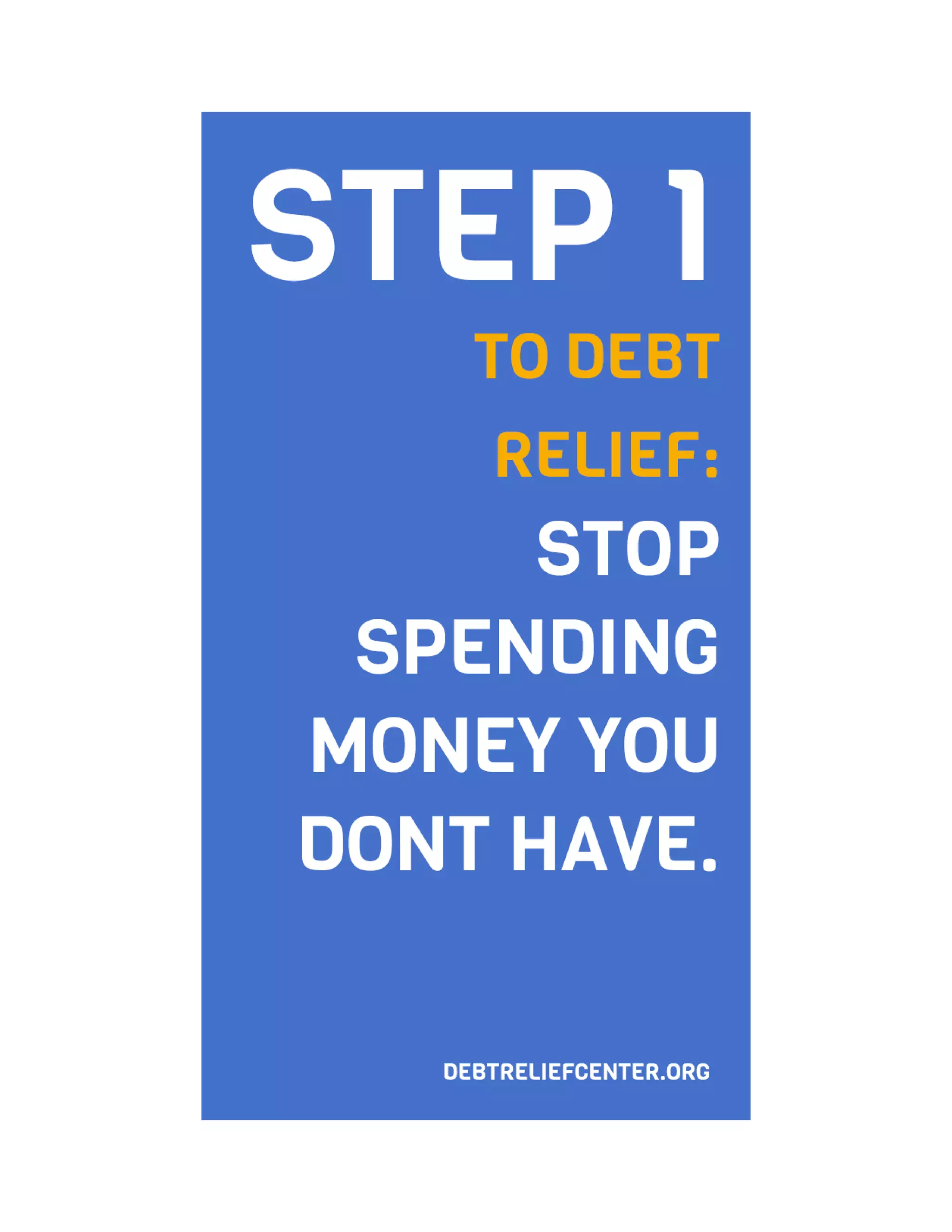Step 1 to debt relief: Stop spending money you don't have. | DOCX