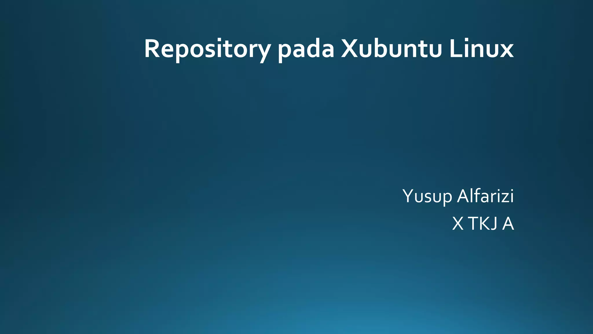 Membuat Repository local pada Xubuntu | PPT