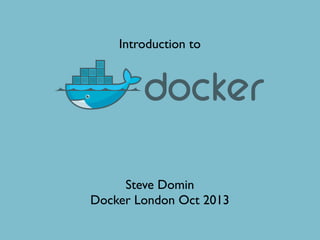 Intro to Docker - London meetup oct. 2013 | PPT | Free Download