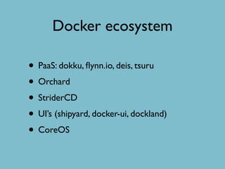 Intro to Docker - London meetup oct. 2013 | PPT