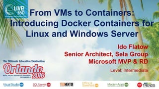 From VMs to Containers: Introducing Docker Containers for Linux and ...