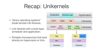 Unikernels: the rise of the library hypervisor in MirageOS | PPT