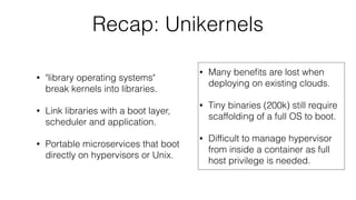 Unikernels: the rise of the library hypervisor in MirageOS | PDF