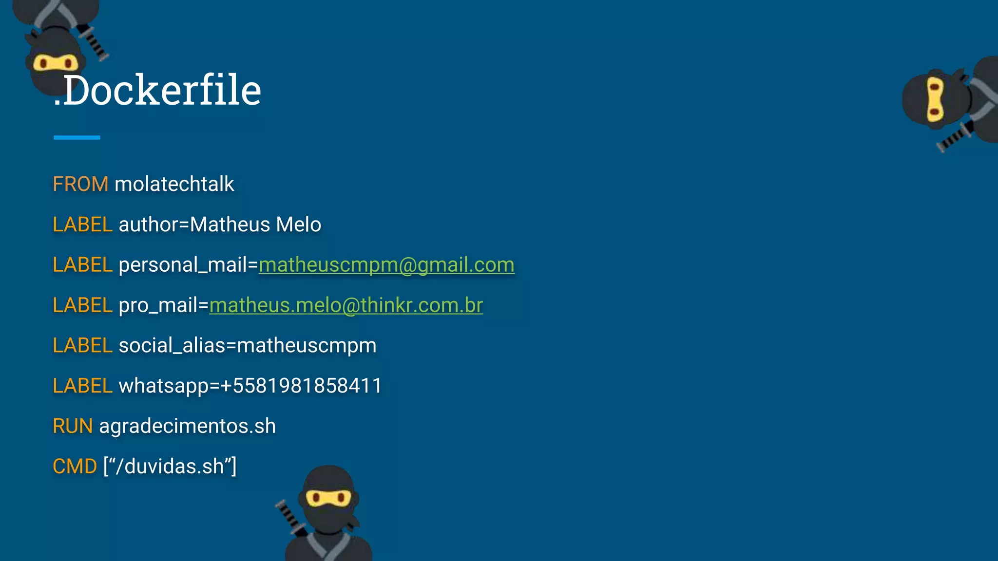Docker - Dicas ninjas - MolaTech Talks | PPT