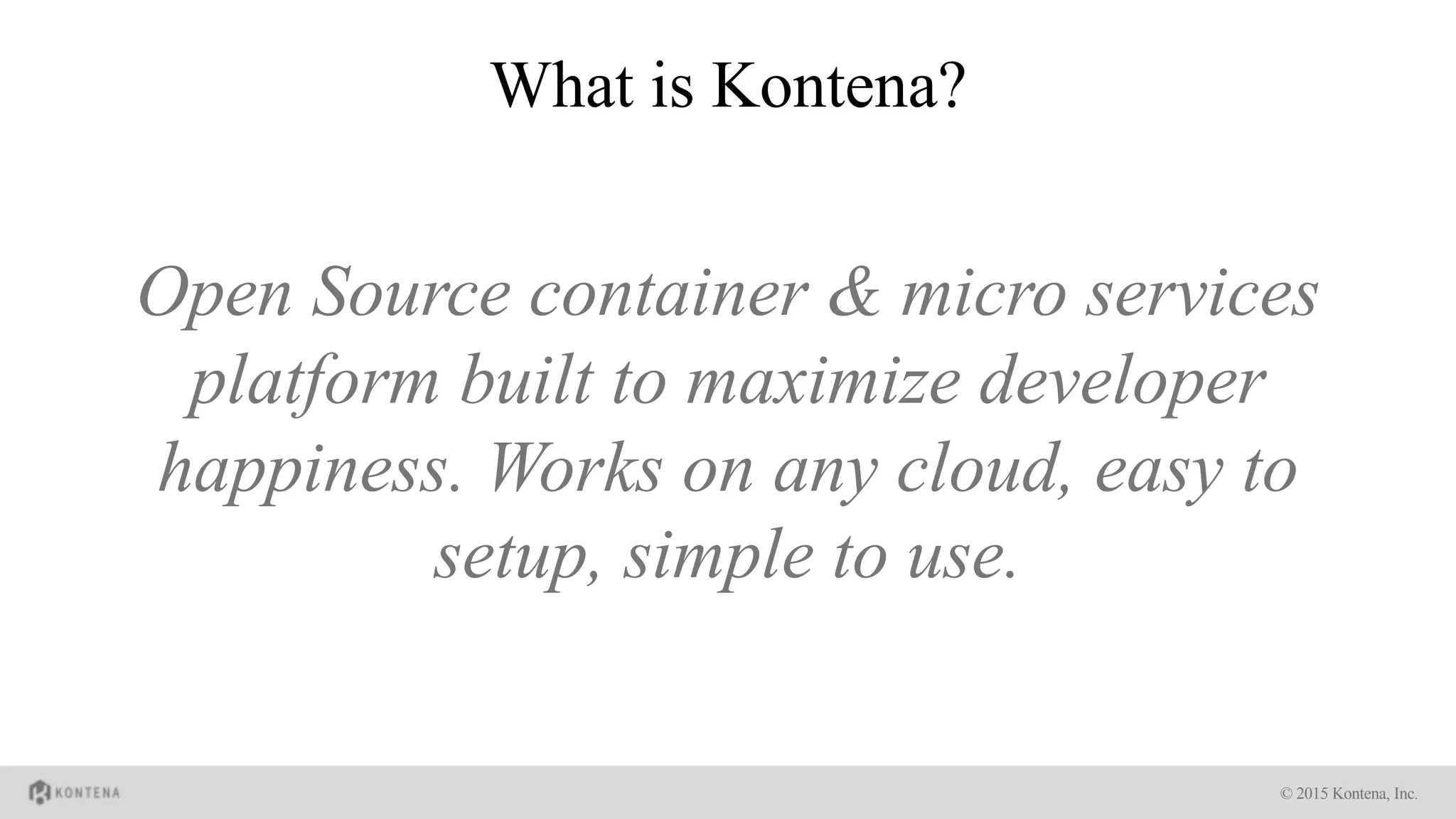 Running and Scaling Docker Containers with Kontena | PPT Running and Scaling Docker Containers with Kontena | PPT