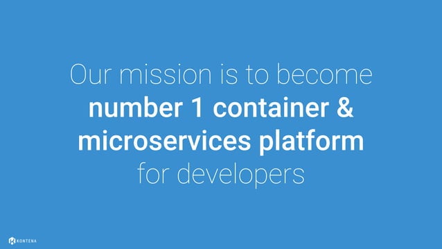 Running and Scaling Docker Containers with Kontena | PPT