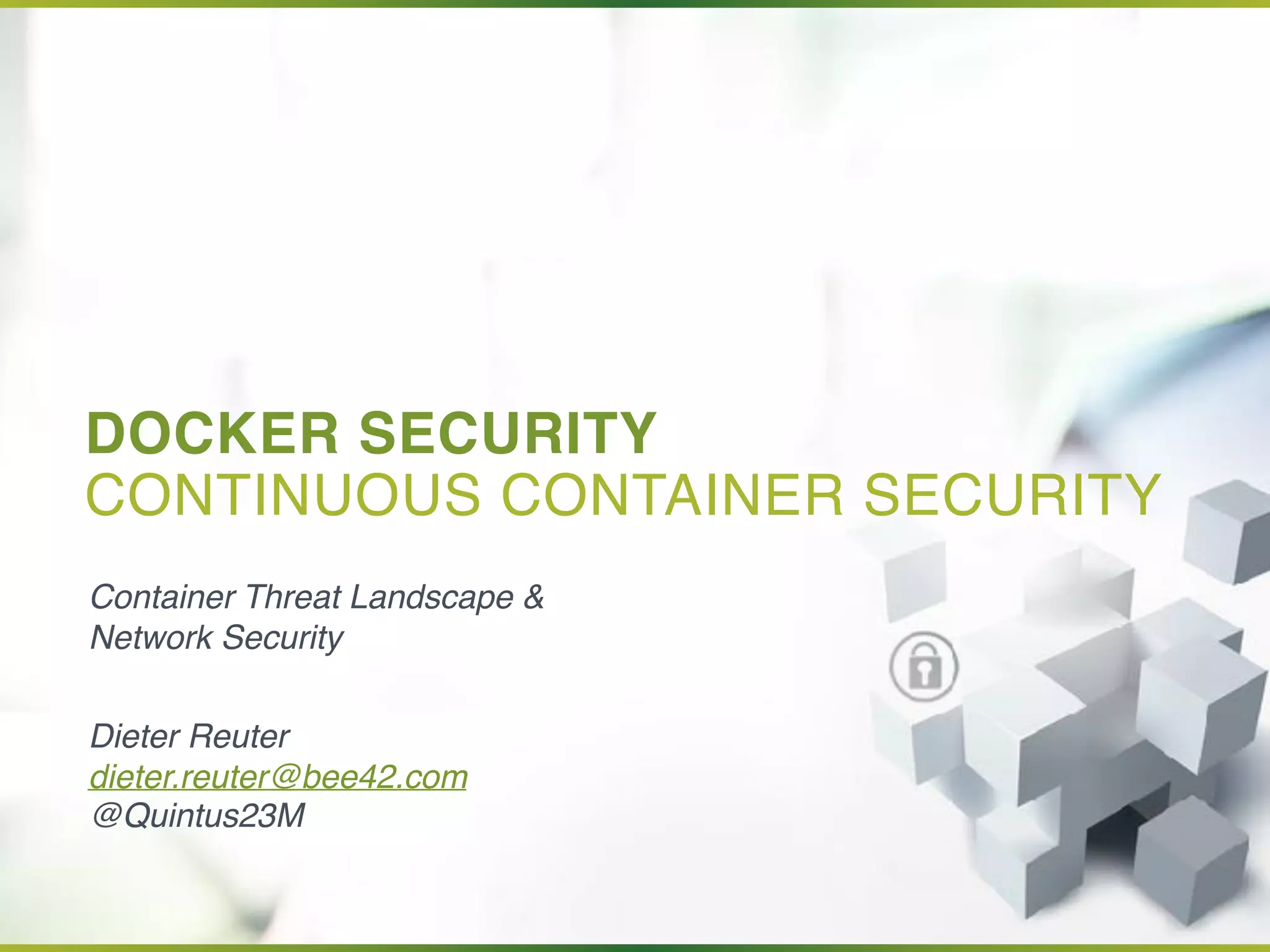 Docker Security Continuous Container Security Ppt