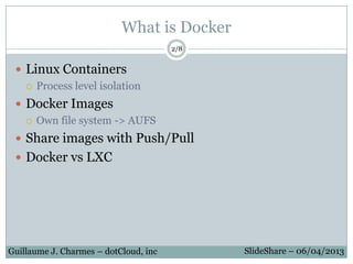 Docker slideshare talk june 2013 | PPT