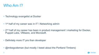 Docker 101 describing basic docker usage | PPTX