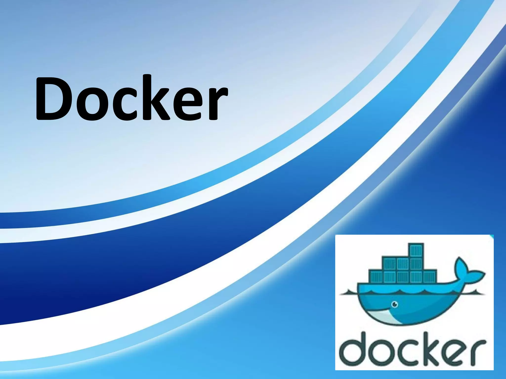 Docker benefits v0.1 | PPT | Operating Systems | Computer Software and Applications