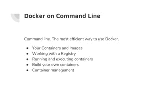 Docker Command Line, Using and Choosing containers | PPT