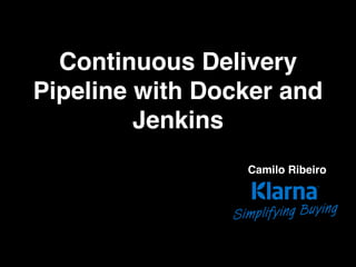 Continuous Delivery Pipeline with Docker and Jenkins | PPT