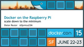 Docker on the Raspberry Pi by Dieter Reuter (Hypriot) | PDF | Operating Systems | Computer ...