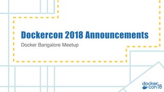 Dockercon 2018 Announcement | PDF | Cloud Computing | Internet