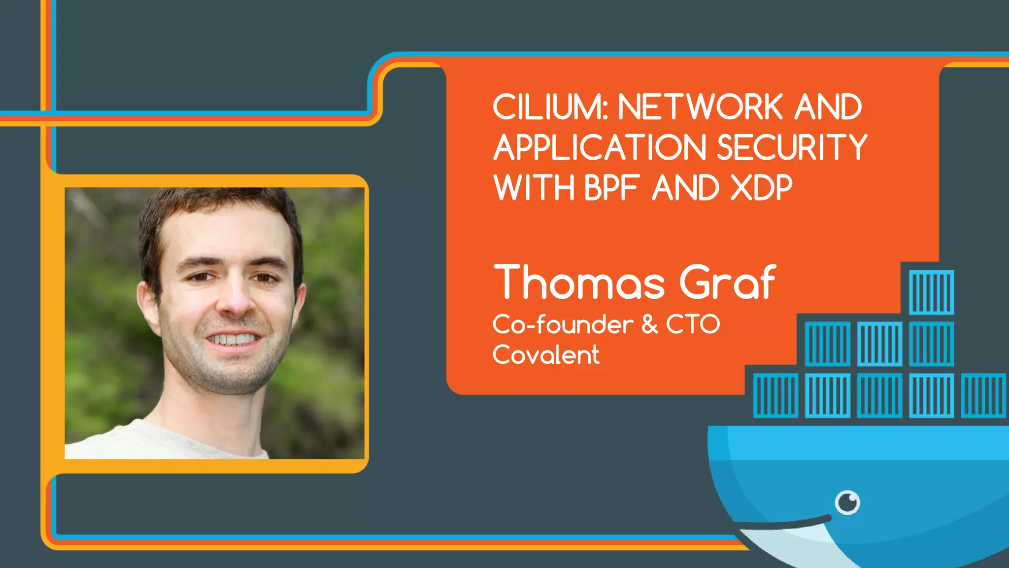 Cilium - Network and Application Security with BPF and XDP Thomas Graf, Covalent IO | PPT