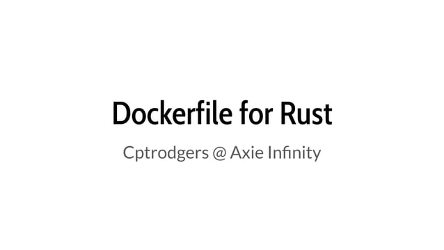 Dockerfile for rust project | PPT