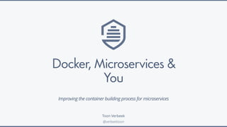 Docker, microservices & You | PPT