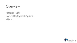 Docker for azure tri aug - feb 2017 | PPT