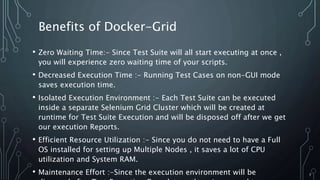Docker–Grid (A On demand and Scalable dockerized selenium grid architecture) | PPT